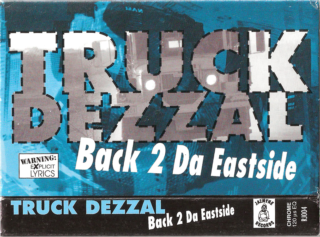 G-Funk Paradise : Truck Dezzal - Back 2 Da Eastside (1997 Detroit, MI)